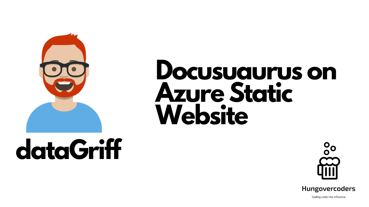 Deploy Docusaurus On Azure Static Web Apps Datagriff Blog